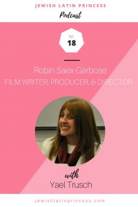 Episode 18: Robin Saex Garbose, Film Writer, Producer & Director ...